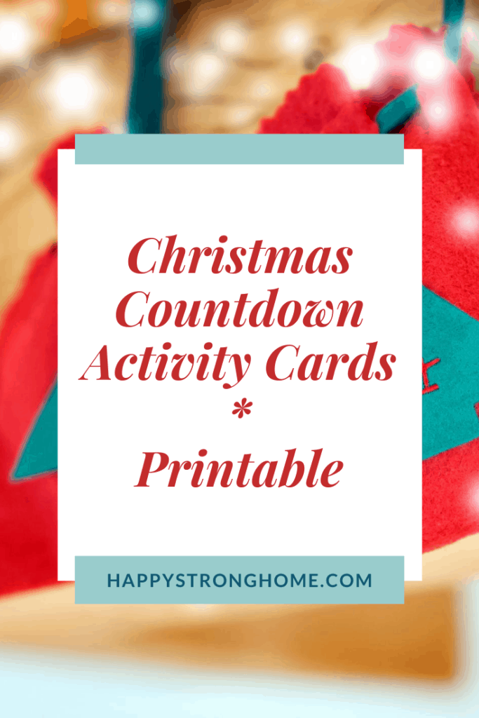 25 Christmas Countdown Activities {Free Printable!} - Happy Strong Home
