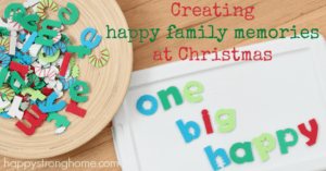 Creating One Big Happy Family Memory this Christmas - Happy Strong Home