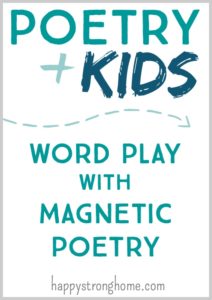 Creative Word Play with Magnetic Poetry - Happy Strong Home