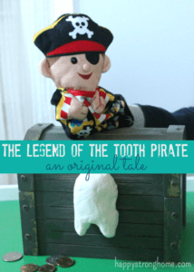 The Legend of the Tooth Pirate: An Original Tale - Happy Strong Home