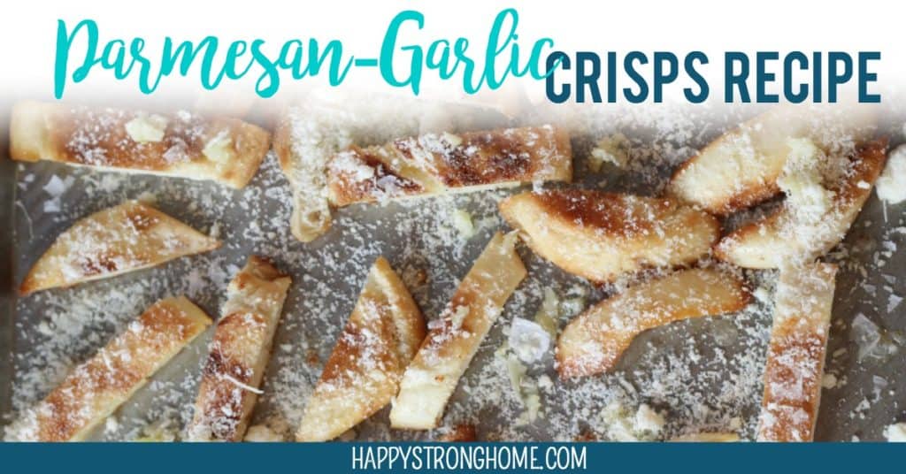 Parmesan Garlic Crisps Recipe - Perfect for Soup! - Happy Strong Home