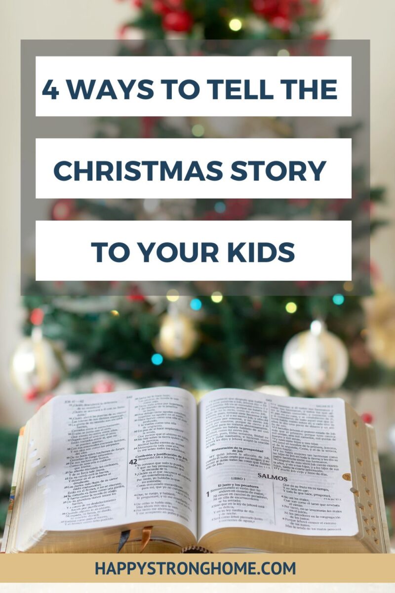 Creative Ways to Share the Christmas Story with Kids - Happy Strong Home