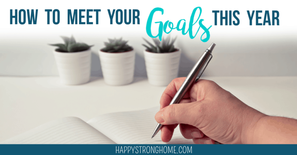 How to Reach Your Goals (Realistic Ones!) - My #1 Tip! - Happy Strong Home