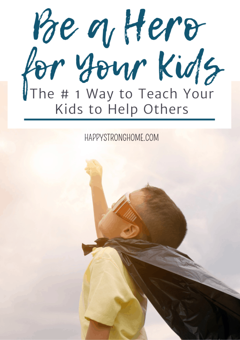How To Be a Hero for Kids (+ FREE Printable List!) - Happy Strong Home