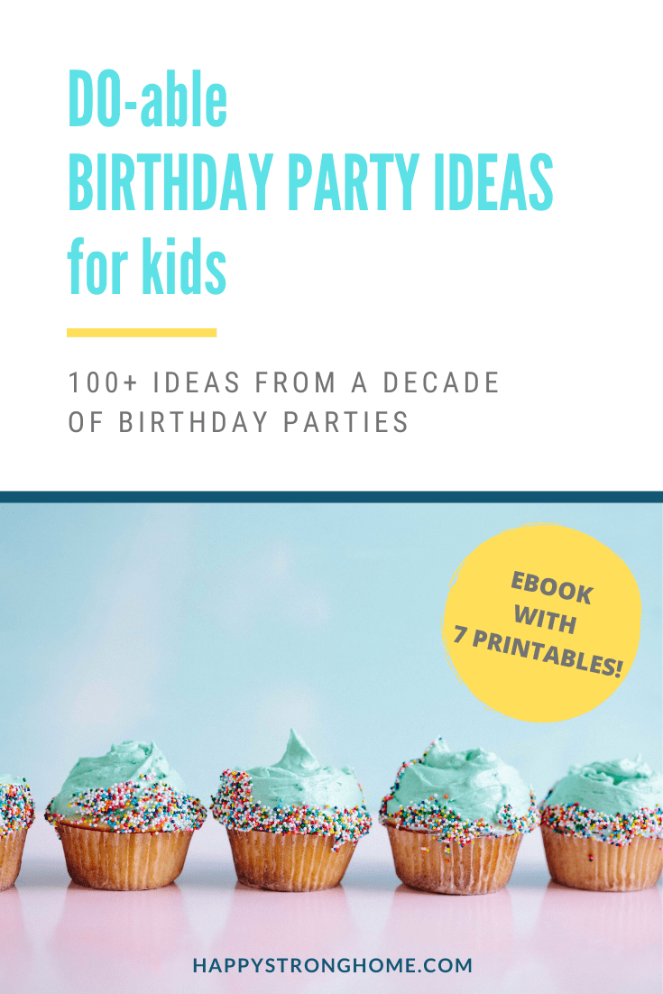 Throw a Birthday Party With Ease! Party Planning Ebook - Happy Strong Home