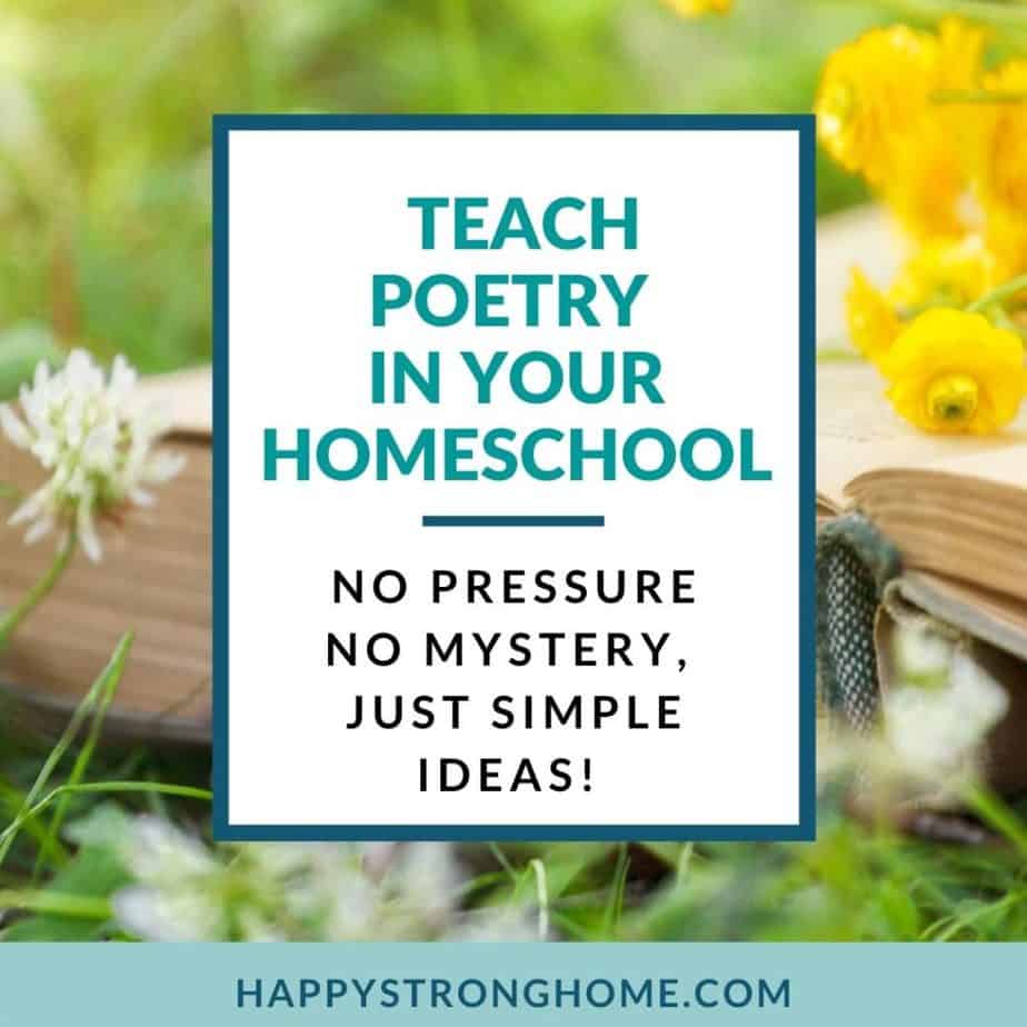Add Poetry in Your Homeschool Day - Happy Strong Home