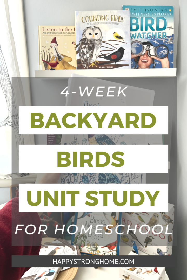 Inviting the Birds Into Our School Day: Birds Homeschool Unit