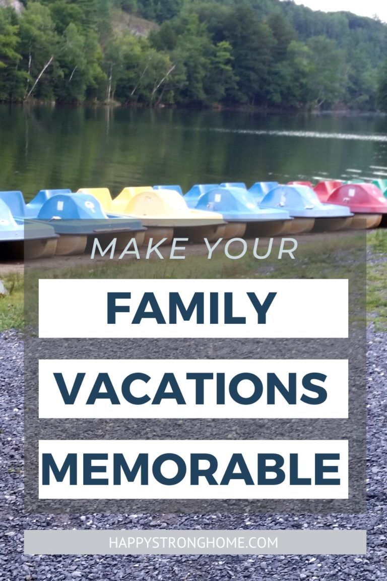 10 powerful ways to make your family vacations memorable every year ...