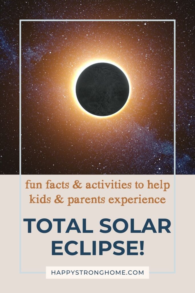 Total Solar Eclipse Fun Facts & Crafts - Happy Strong Home
