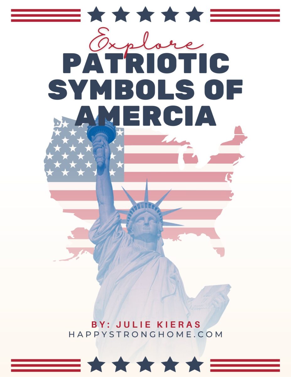 Exploring Patriotic Symbols of America - FREE Ebook! - Happy Strong Home
